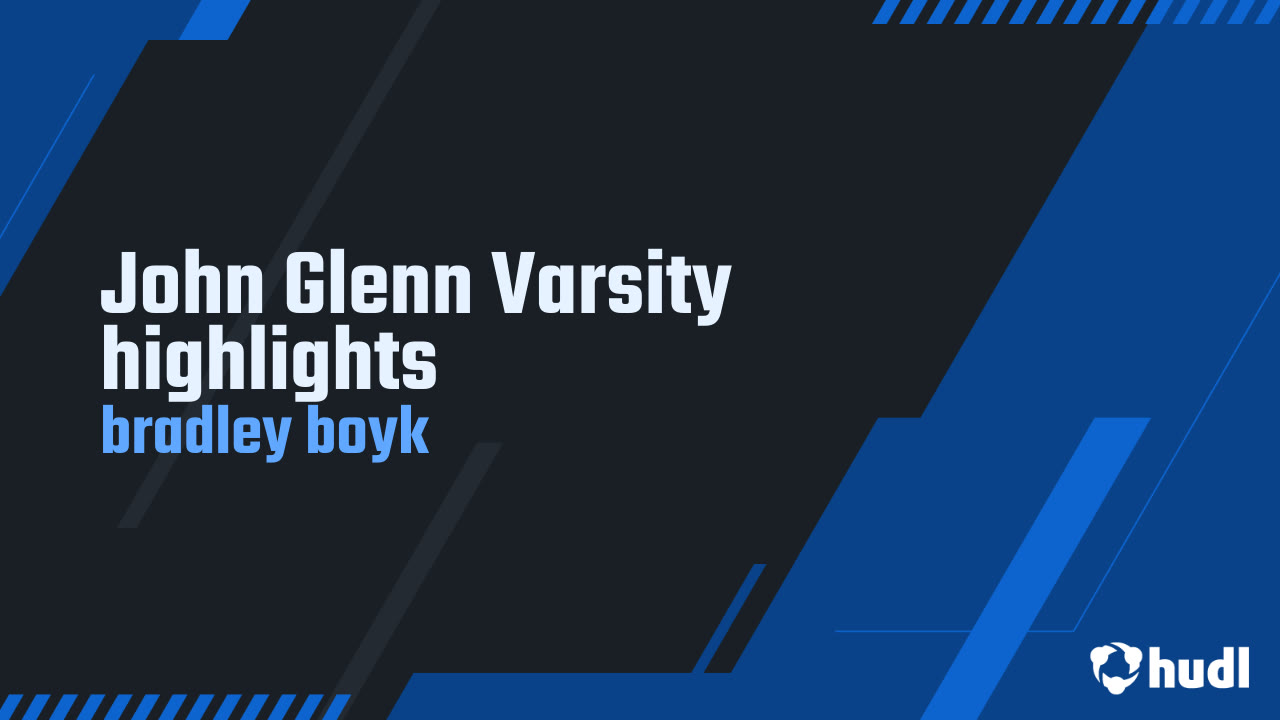 John Glenn Varsity highlights - Bradley Boyk highlights - Hudl