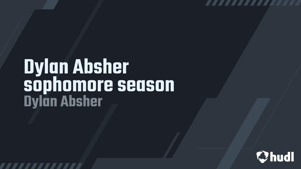 Dylan Absher sophomore season - Dylan Absher highlights - Hudl