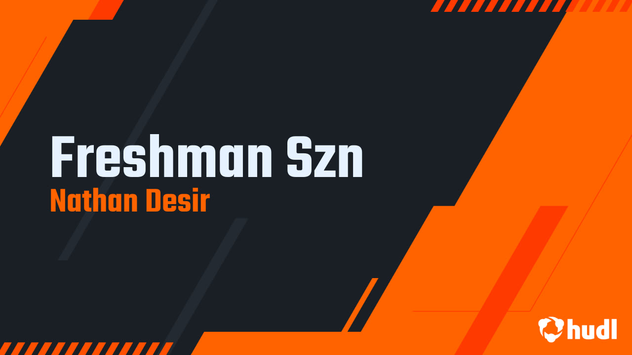 Freshman Szn - Nathan Desir highlights - Hudl