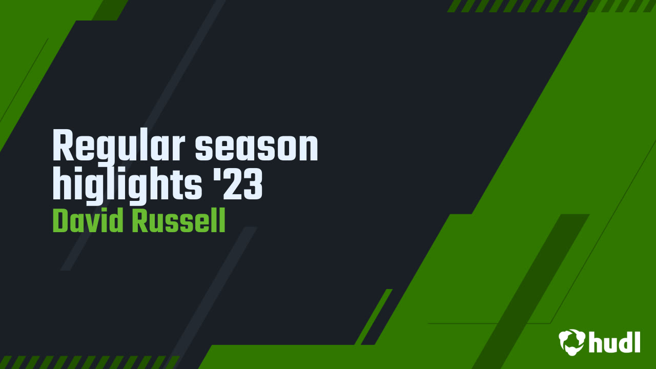 Regular season higlights '23 - David Russell highlights - Hudl