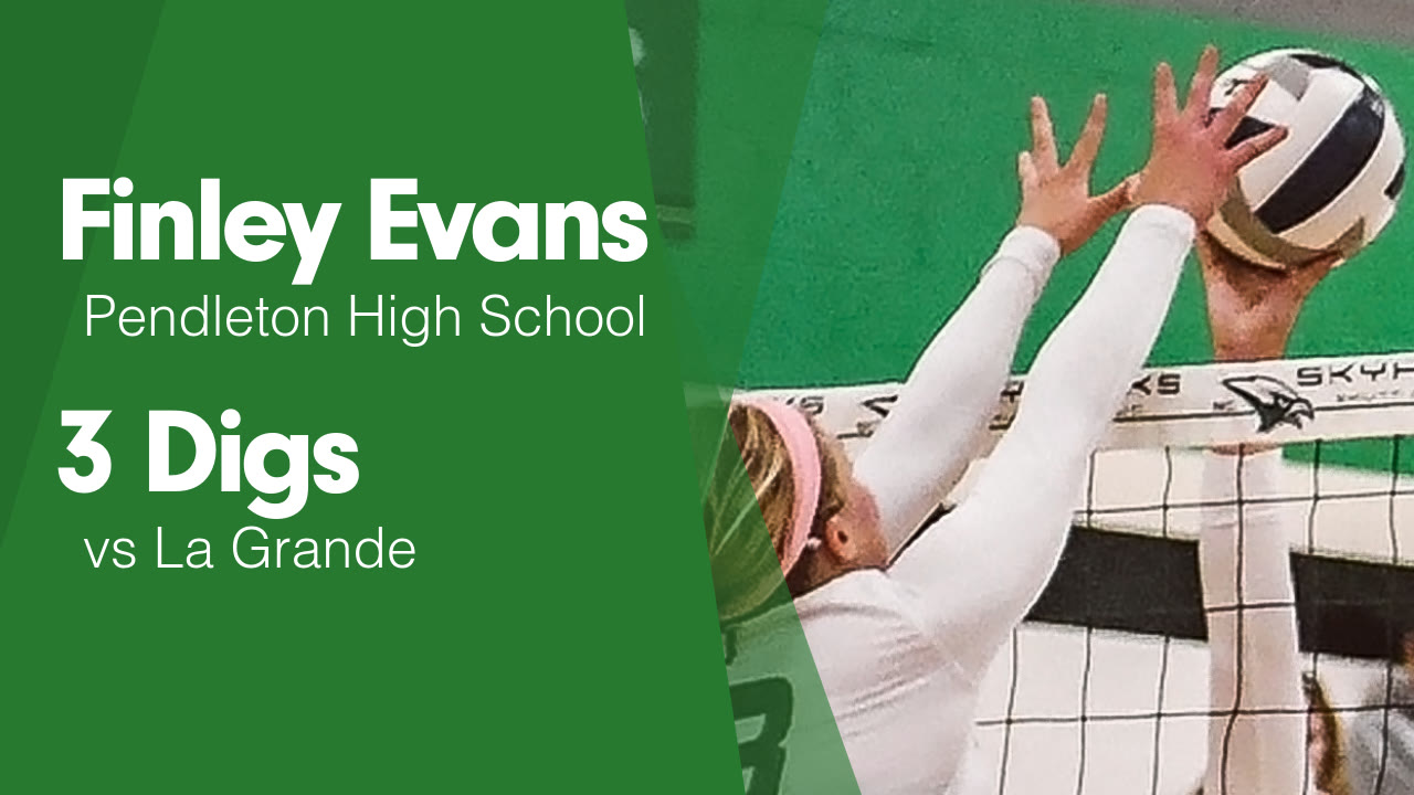 3 Digs vs La Grande - Finley Evans highlights - Hudl