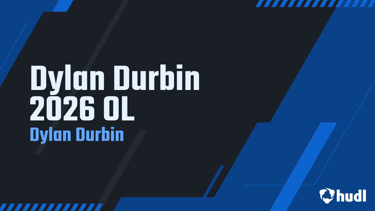 Dylan Durbin 2026 OL - Dylan Durbin highlights - Hudl