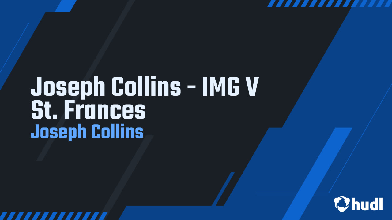Joseph Collins - IMG V St. Frances - Joseph Collins highlights - Hudl