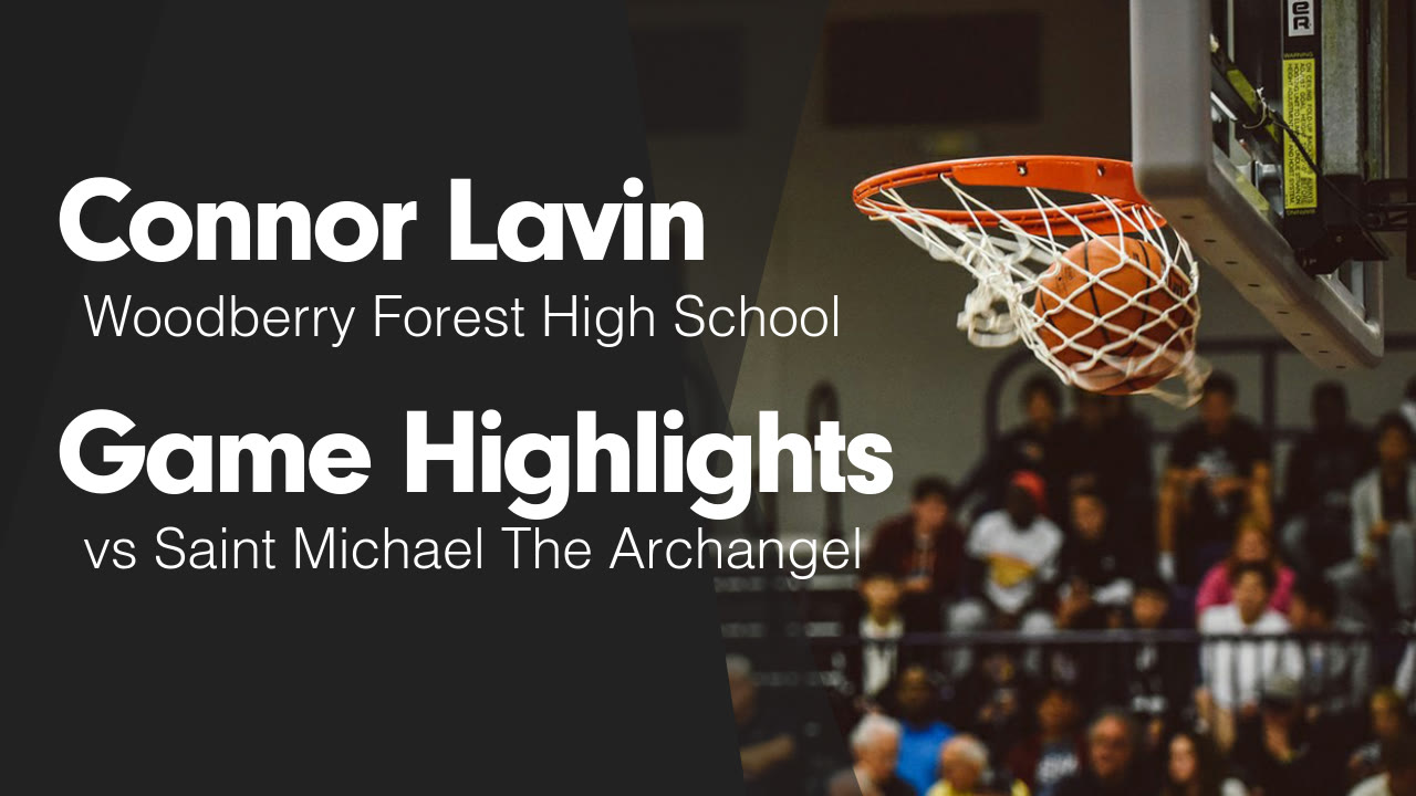 Game Highlights vs Saint Michael The Archangel - Connor Lavin ...