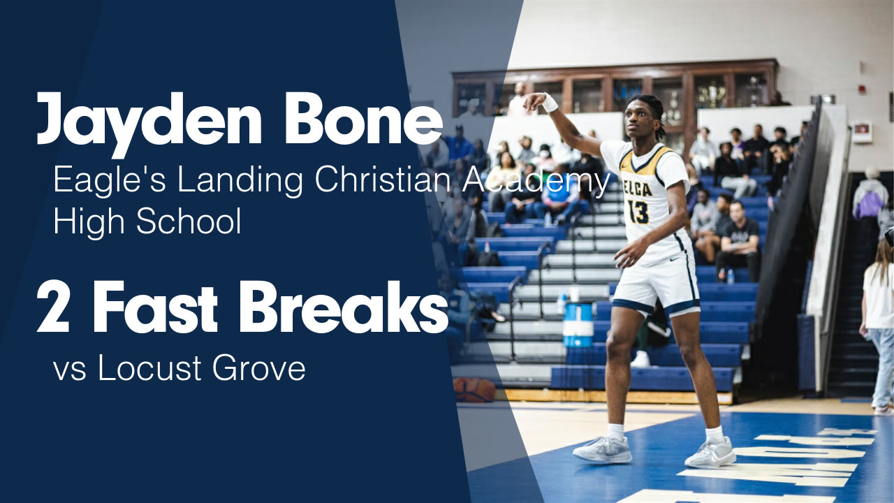 2 Fast Breaks vs Locust Grove - Jayden Bone highlights - Hudl
