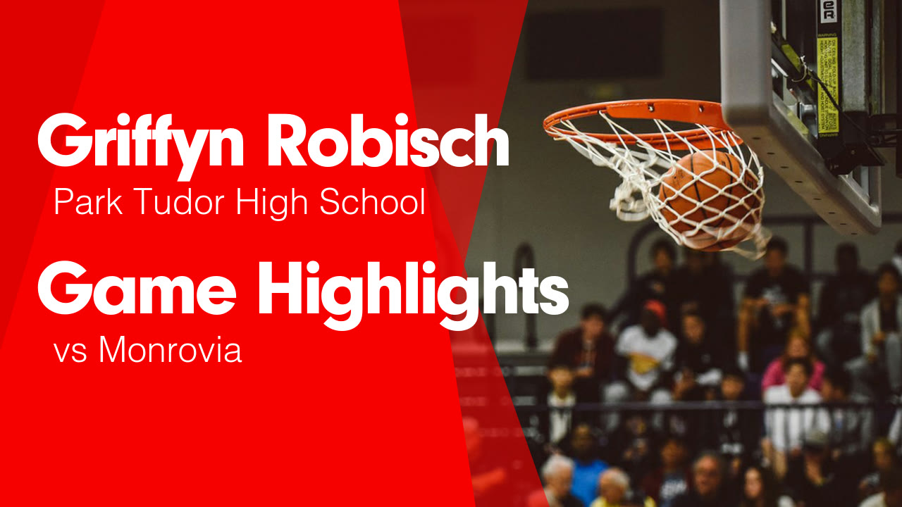Game Highlights vs Monrovia - Griffyn Robisch highlights - Hudl