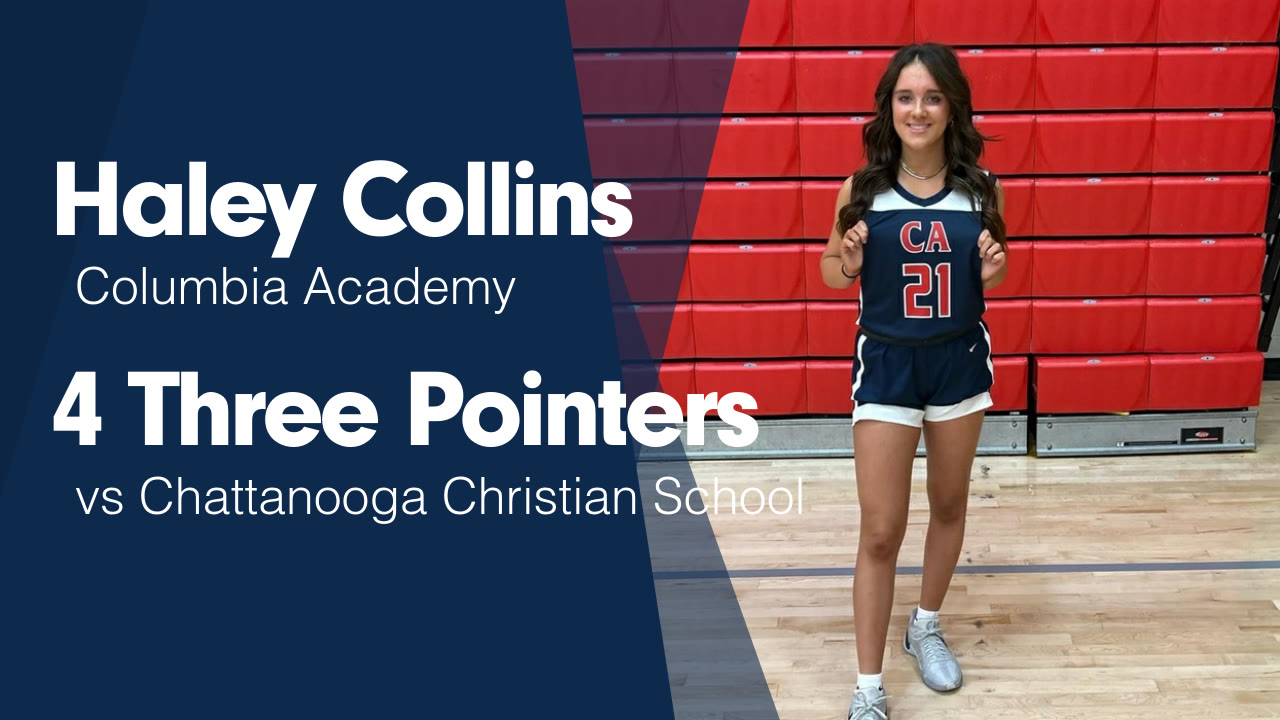4 Three Pointers vs Chattanooga Christian School - Haley Collins ...
