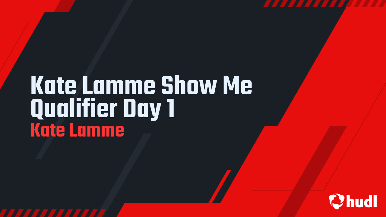 Kate Lamme Show Me Qualifier Day 1 - Kate Lamme highlights - Hudl