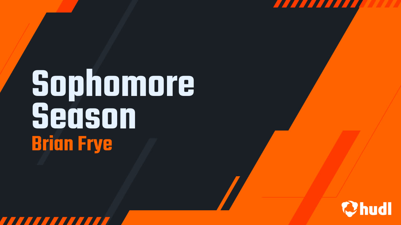 Sophomore Season - Brian Frye highlights - Hudl