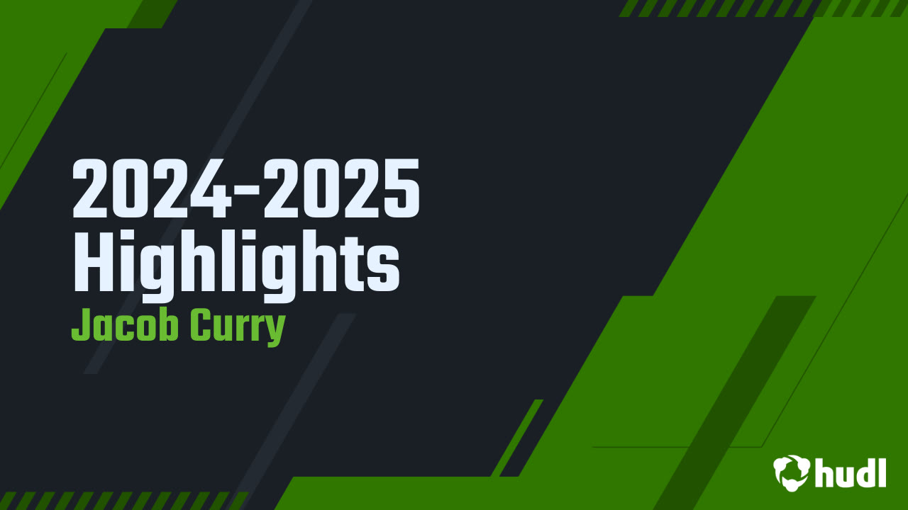 2024-2025 Highlights - Jacob Curry highlights - Hudl