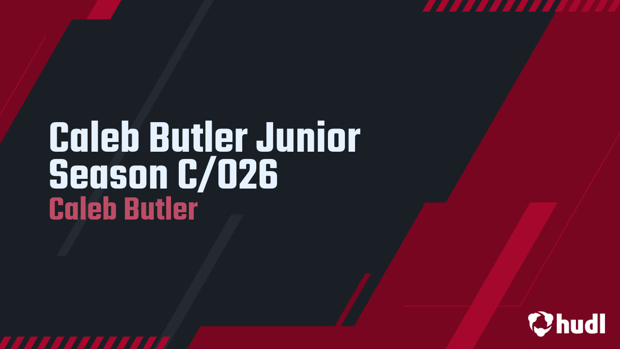 Caleb Butler Junior Season C/O26 - Caleb Butler highlights - Hudl