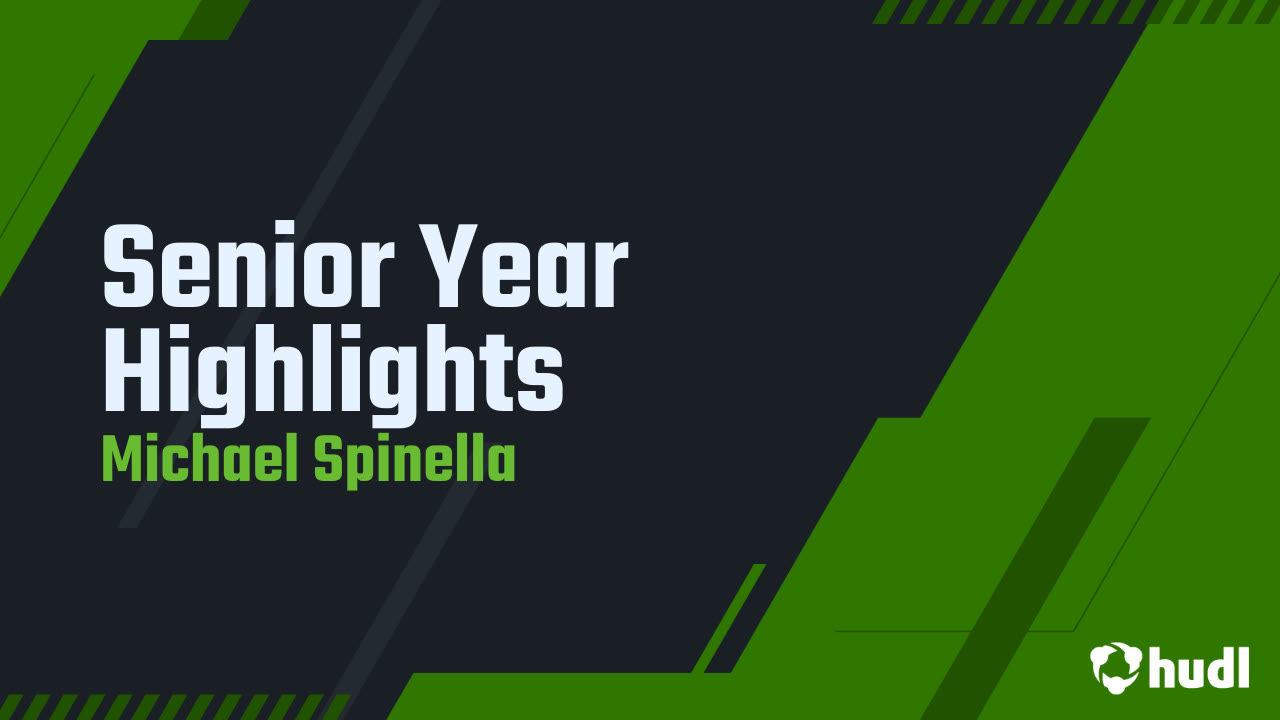 Senior Year Highlights - Michael Spinella highlights - Hudl