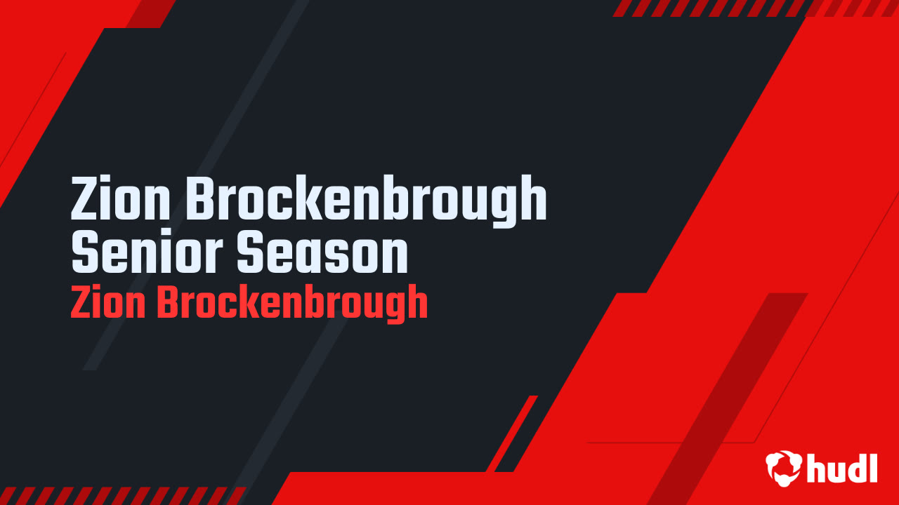 Zion Brockenbrough Senior Season - Zion Brockenbrough highlights - Hudl