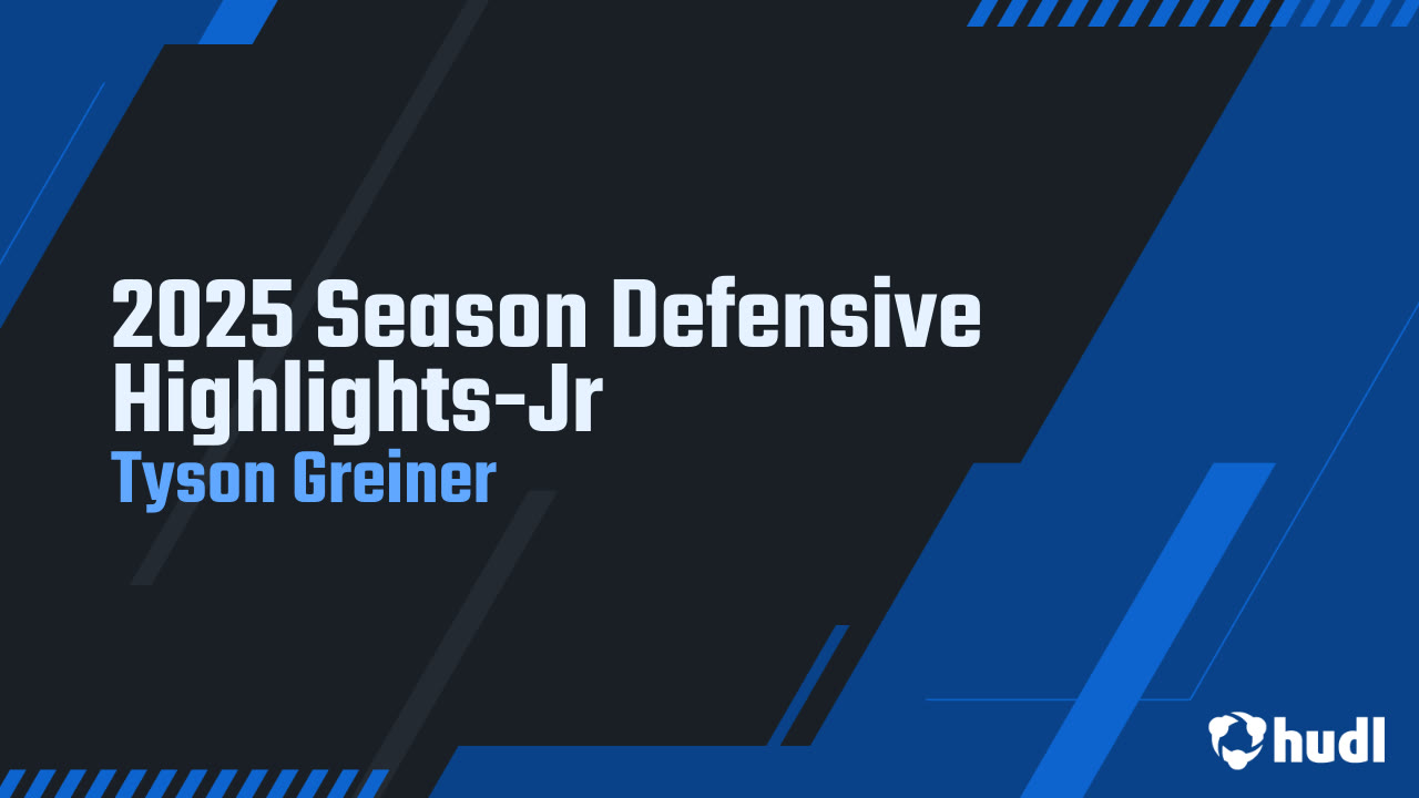 2025 Season Defensive Highlights-Jr - Tyson Greiner highlights - Hudl