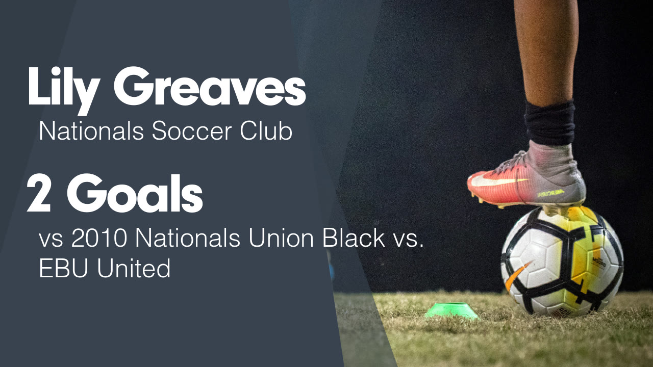 2 Goals vs 2010 Nationals Union Black vs. EBU United - Lily Greaves ...
