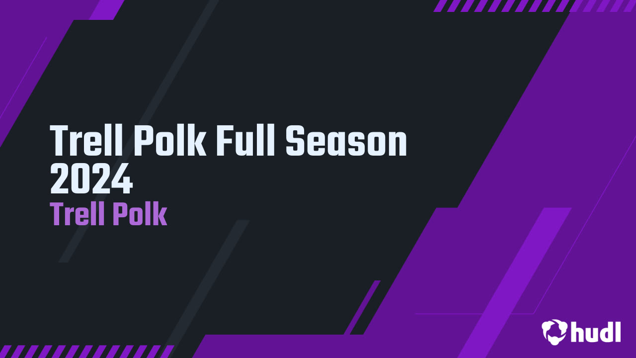 Trell Polk Regular Season 2024 - Trell Polk highlights - Hudl