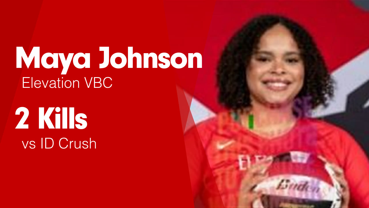2 Kills vs ID Crush - Maya Johnson highlights - Hudl