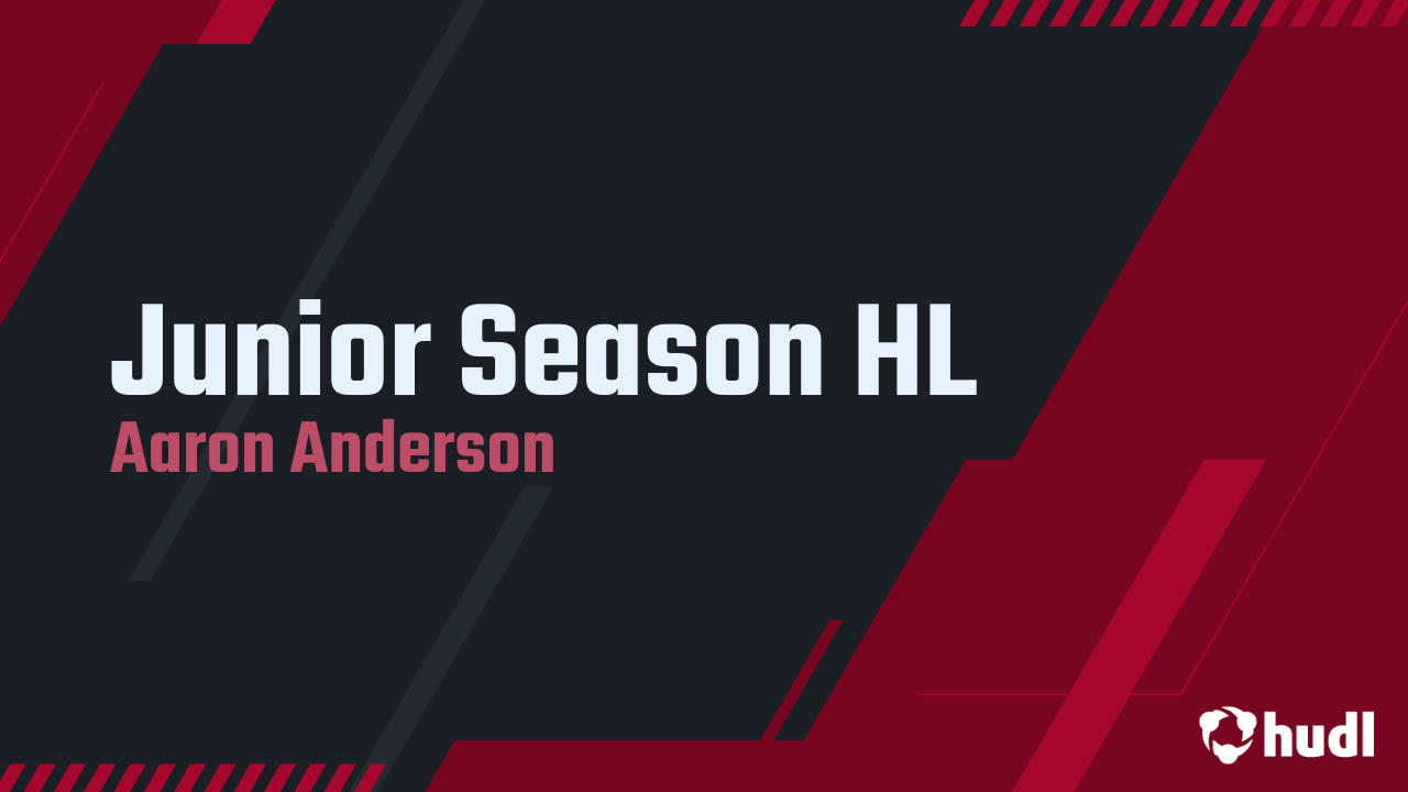 Junior Season HL - Aaron Anderson highlights - Hudl