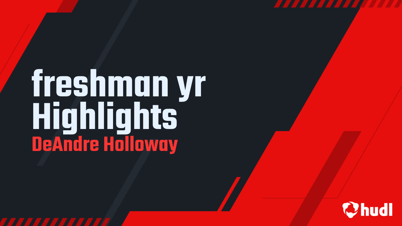 freshman yr Highlights - DeAndre Holloway highlights - Hudl