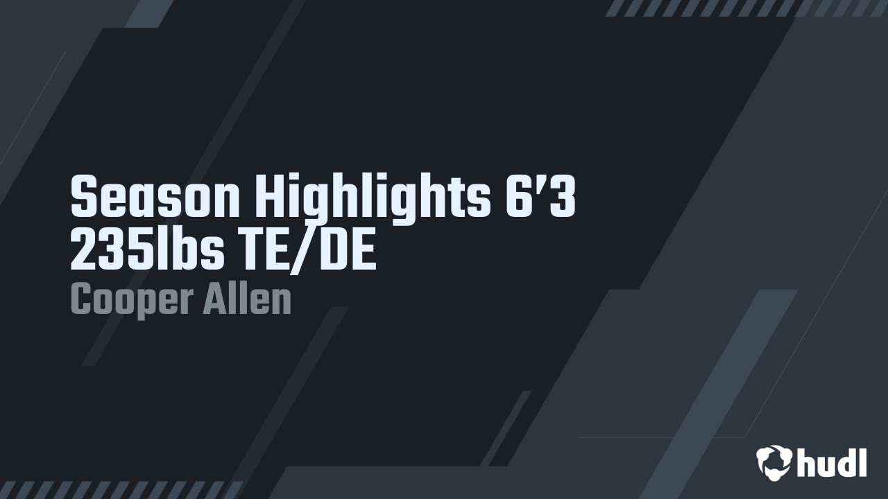 Season Highlights 6’3 235lbs TE/DE - Cooper Allen highlights - Hudl