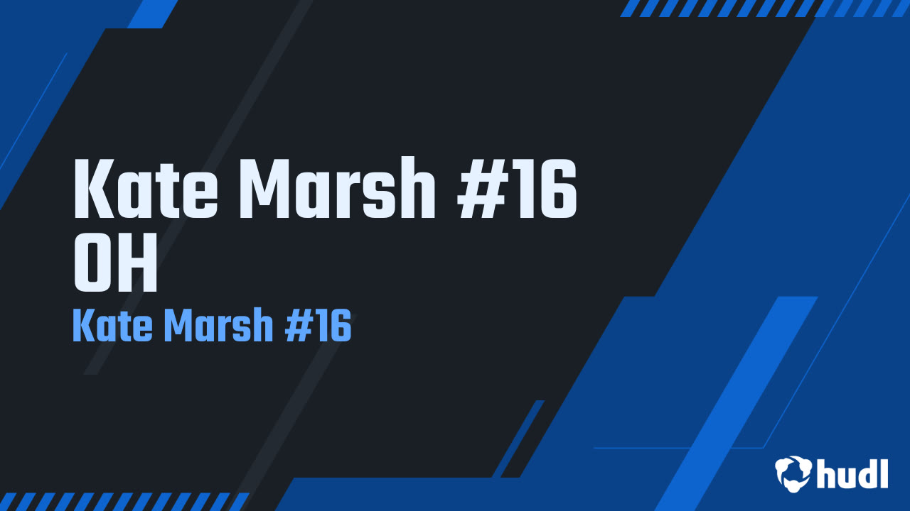 Kate Marsh #16 OH - Kate Marsh #16 highlights - Hudl