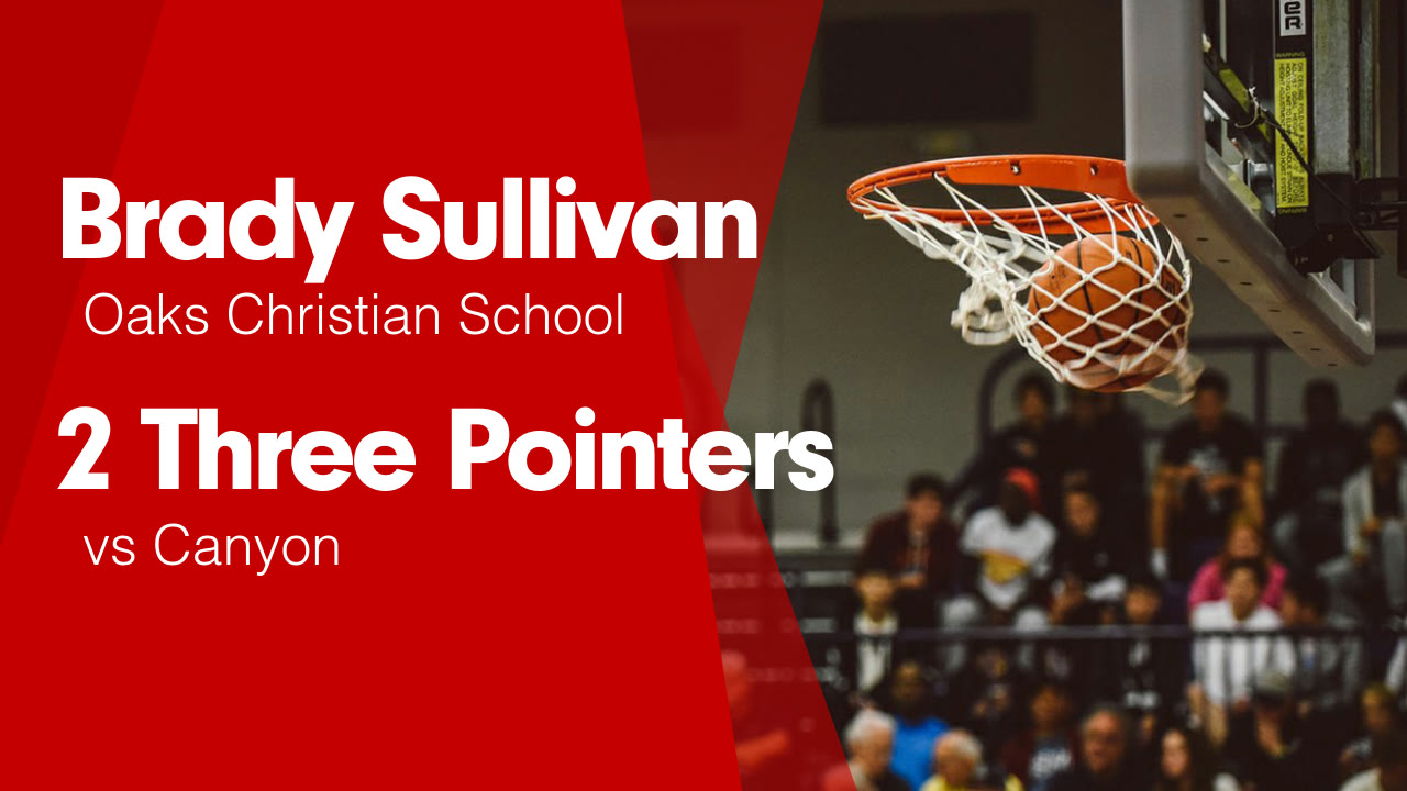 2 Three Pointers vs Canyon - Brady Sullivan highlights - Hudl