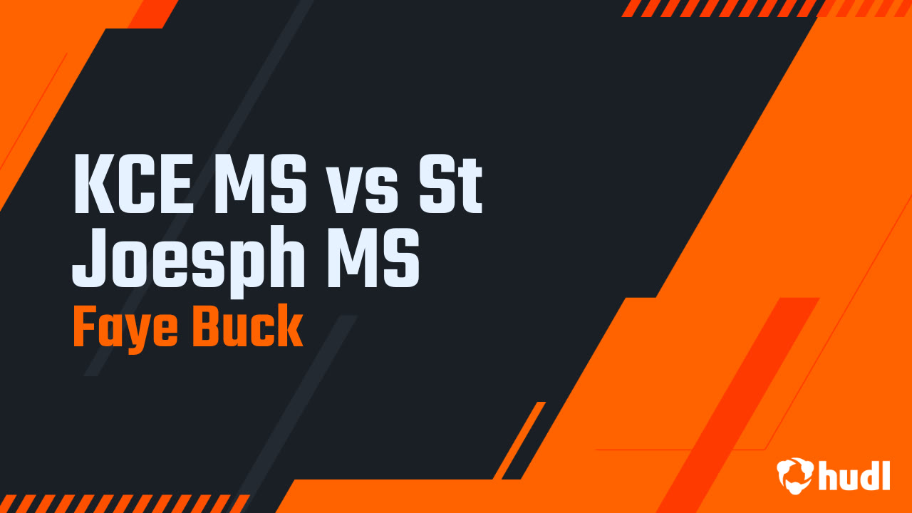 KCE MS vs St Joesph MS - Faye Buck highlights - Hudl