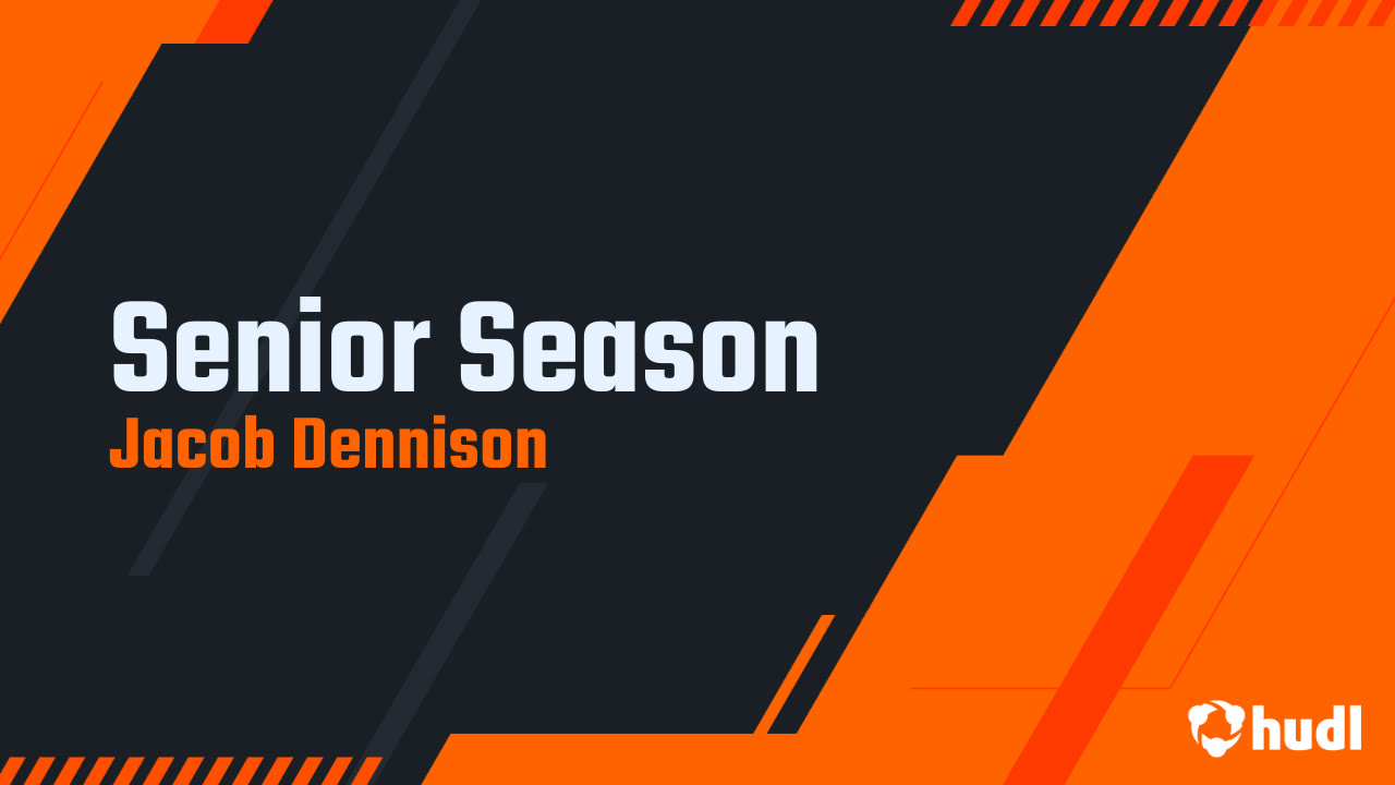 Senior Season - Jacob Dennison highlights - Hudl