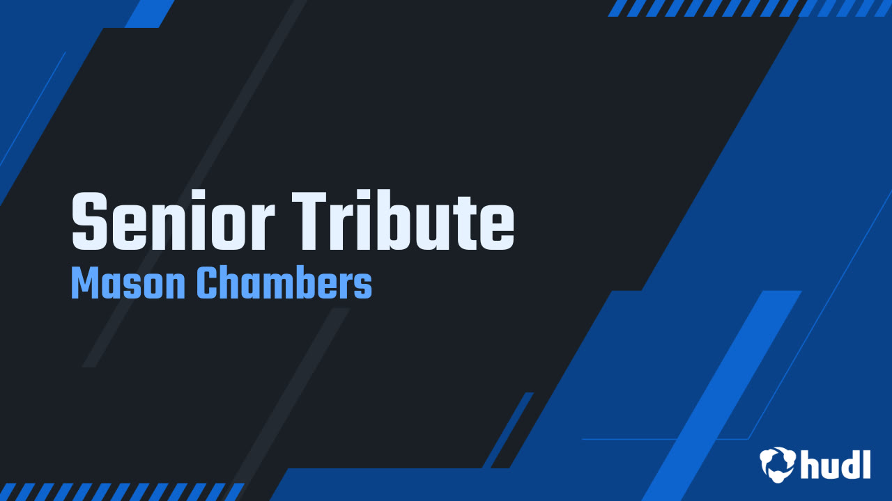 Senior Tribute - Mason Chambers highlights - Hudl
