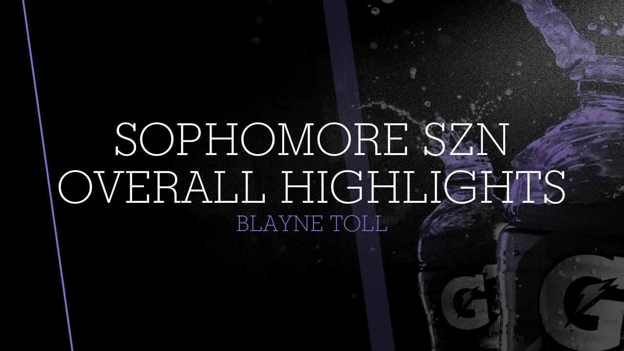 Sophomore Szn Overall Highlights - Blayne Toll highlights - Hudl
